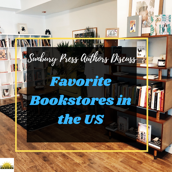 Sunbury Authors Discuss Their Favorite Bookstores in the US – Sunbury ...